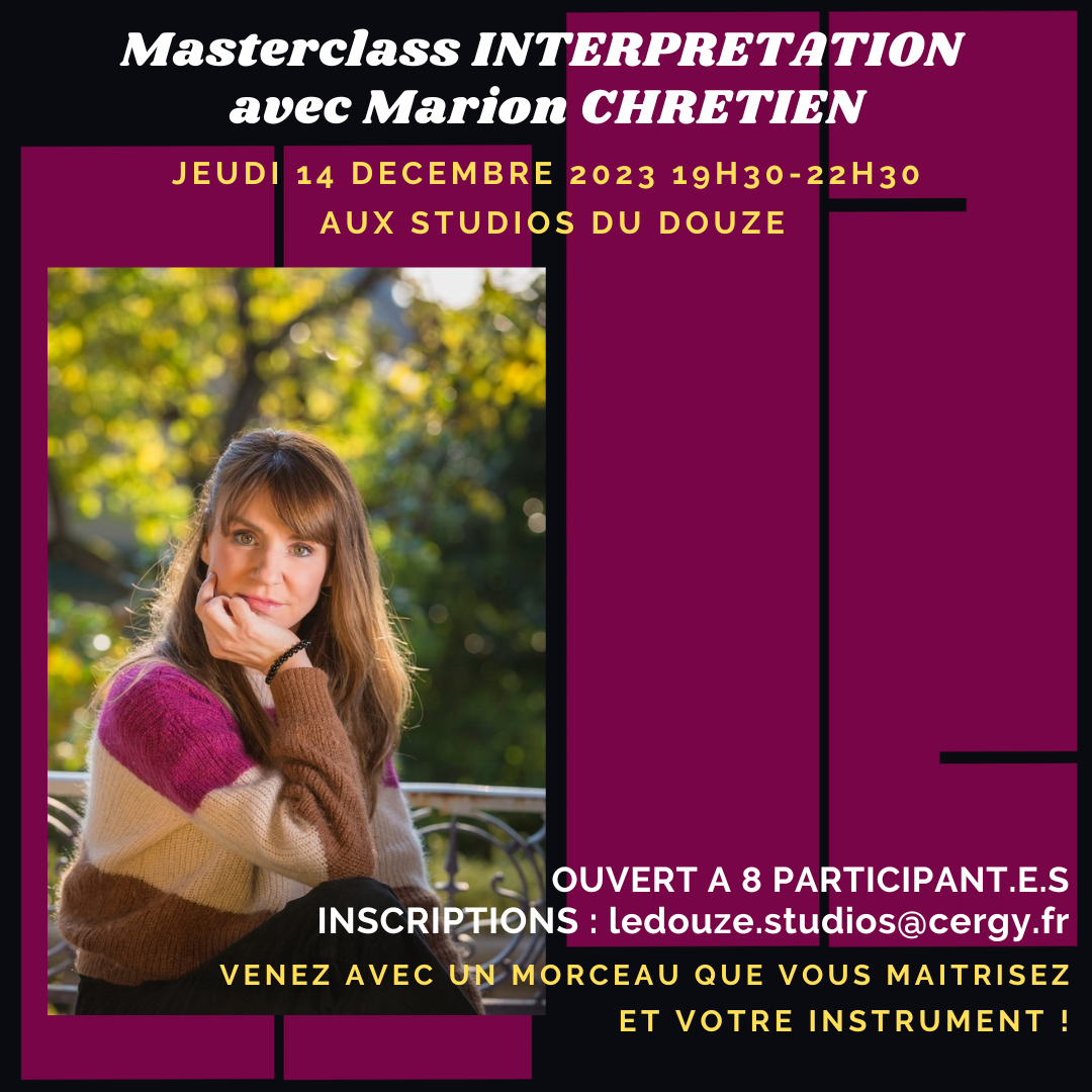 MASTERCLASS : Interprétation avec Marion Chrétien | Le Douze